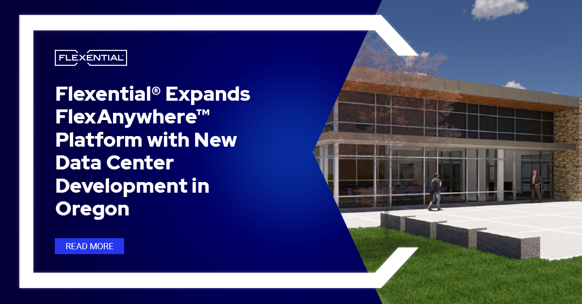 FlexAnywhere™ Expansion with New Data Center in Oregon