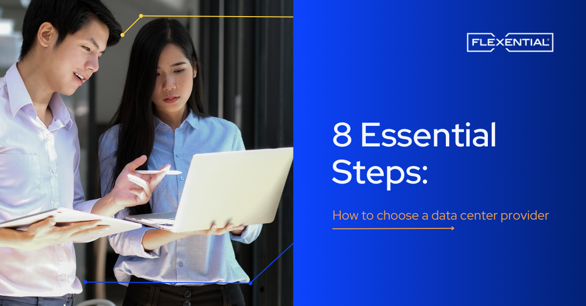 Essential Factors for Data Center Provider and Site Selection | Flexential