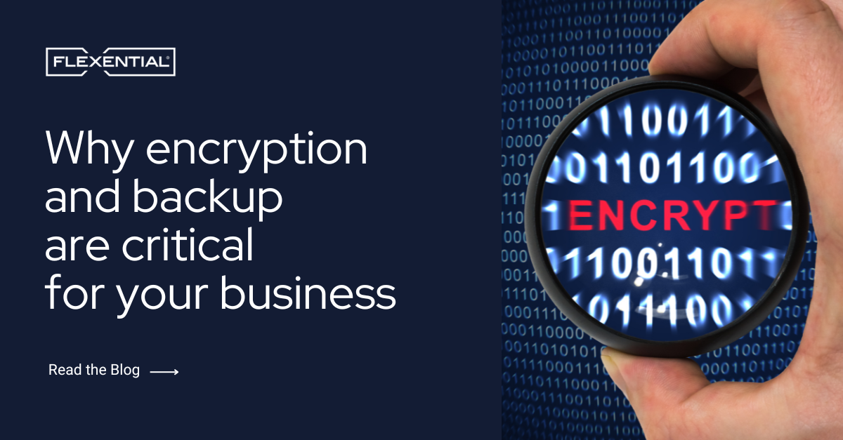 Encryption and Backup—Critical for Business | Flexential