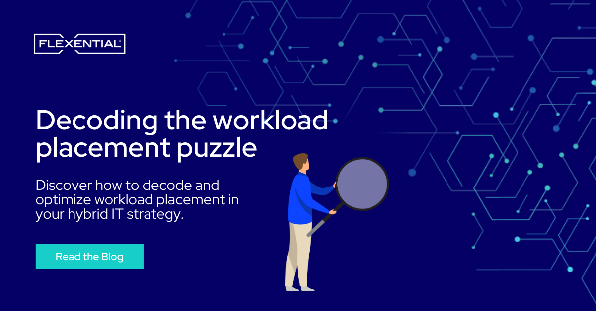 Decoding the workload placement puzzle | Flexential