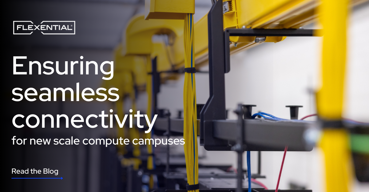 Ensuring seamless connectivity for new scale compute campuses | Flexential