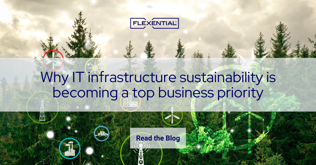 Why IT infrastructure sustainability is becoming a top business ...