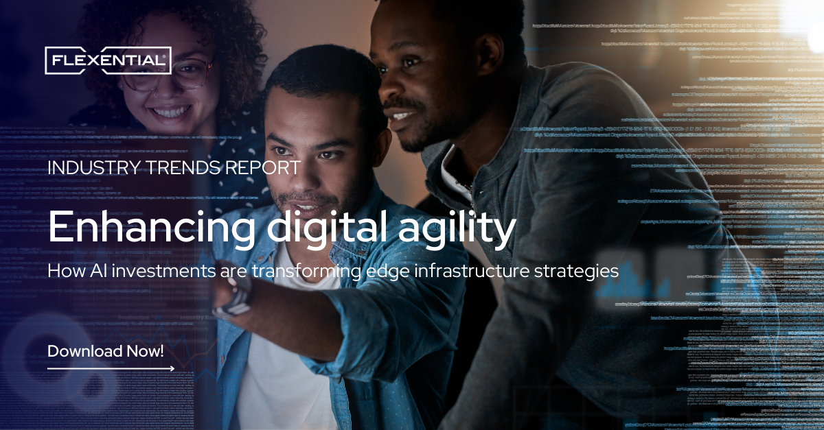 Industry Trends Report: Enhancing digital agility | Flexential
