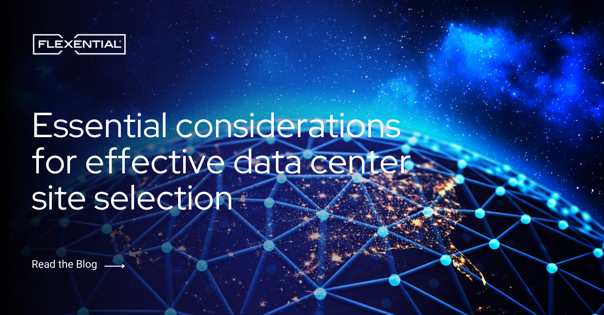 Data Center Site Selection: 10 Considerations | Flexential