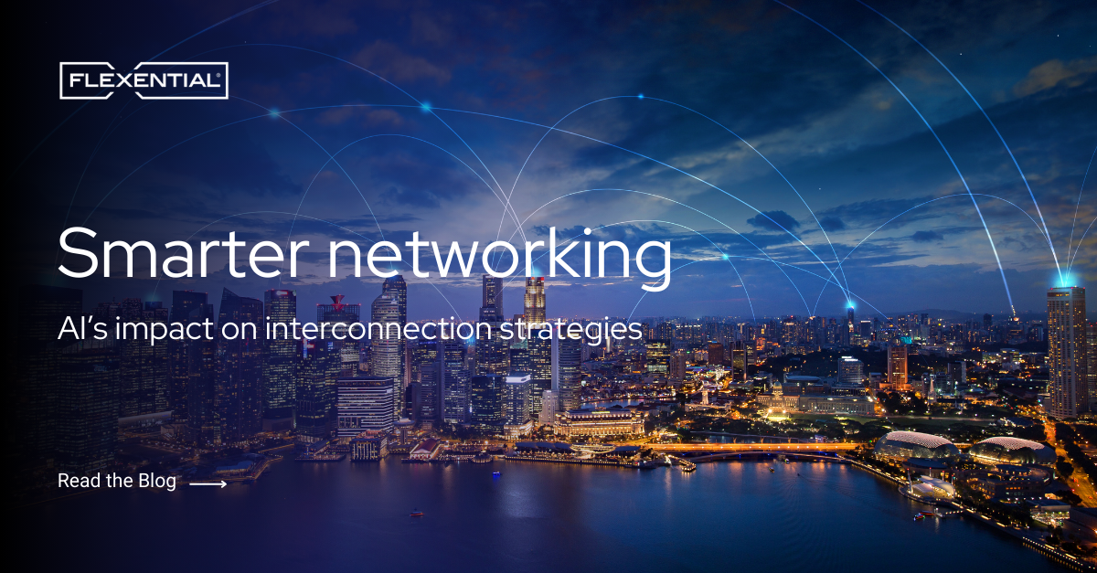 Smarter networking: AI’s impact on interconnection strategies | Flexential