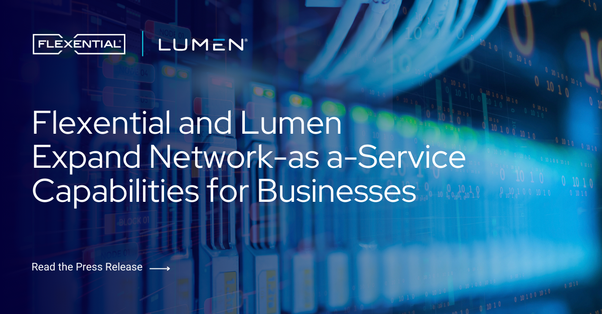 Flexential and Lumen Expand Network-as-a-Service Capabilities for Businesses | Flexential