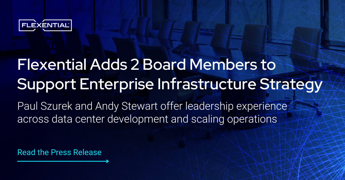 Flexential Adds 2 Board Members to Support Enterprise Infrastructure Strategy | Flexential