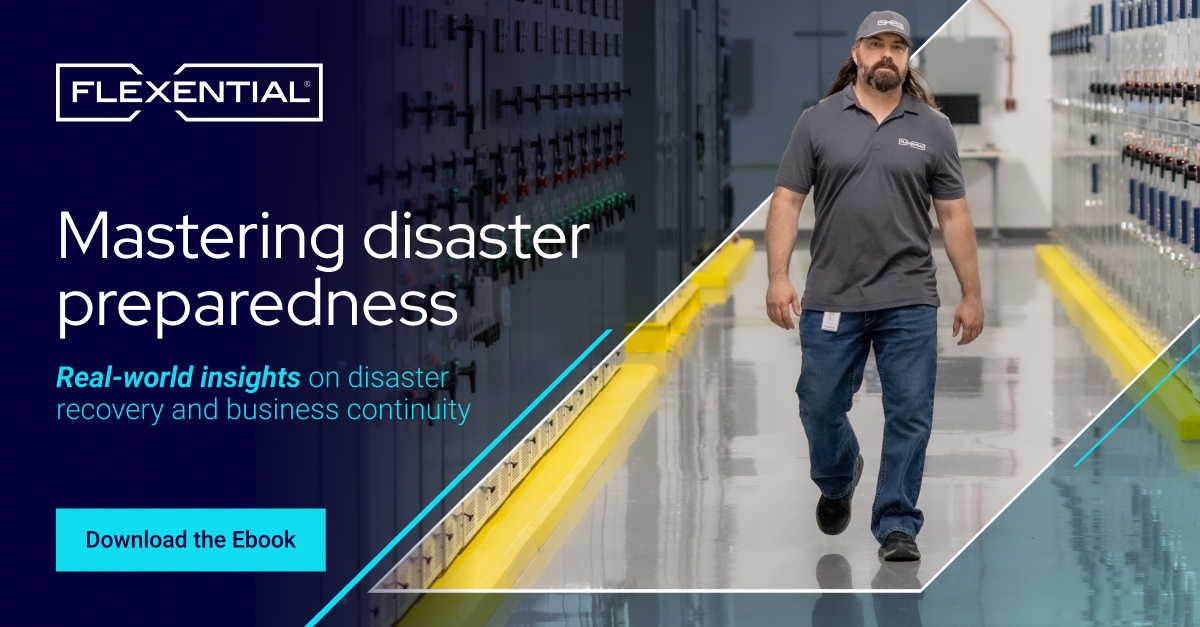 Mastering Disaster Preparedness | Flexential