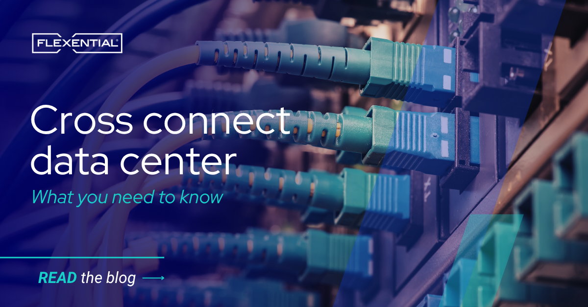 Data Center Cross Connects: Understanding How They Work | Flexential